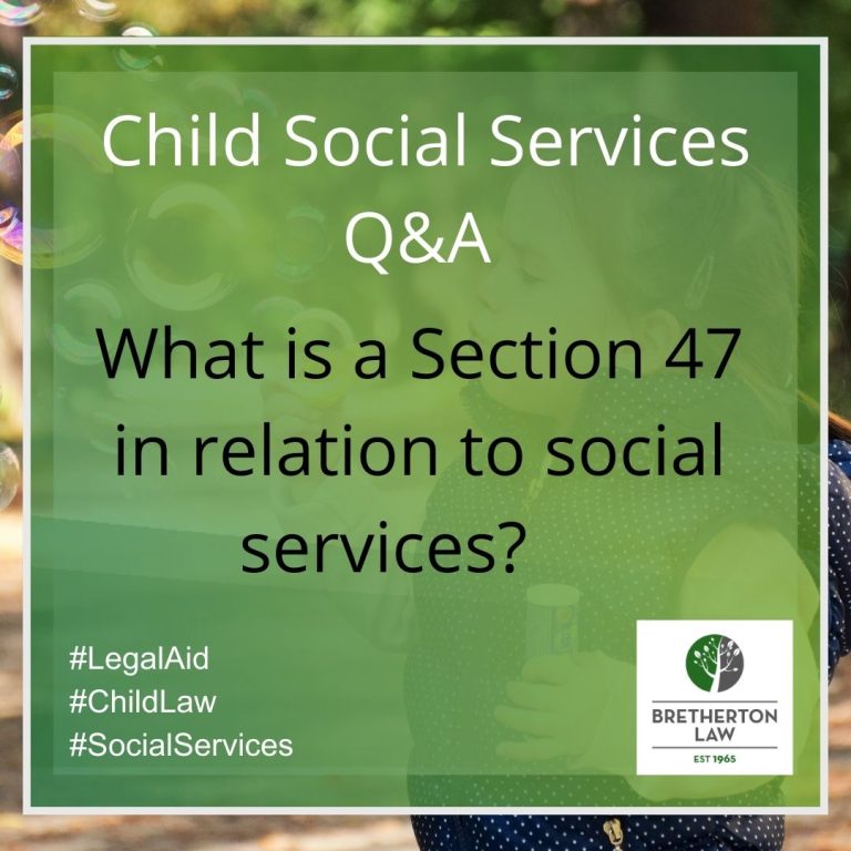 What Is A Section 47 In Relation To Social Services Bretherton Law What Is A Section 47 In Relation To Social Services Bretherton Law